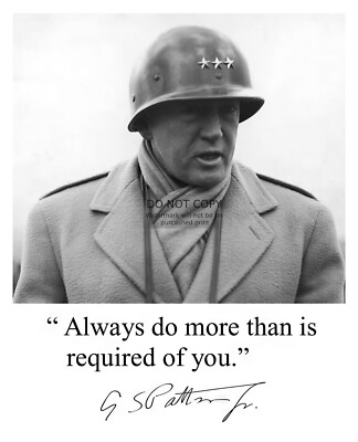 GENERAL GEORGE S. PATTON "ALWAYS DO MORE THAN IS REQUIRED" QUOTE 8X10 ...