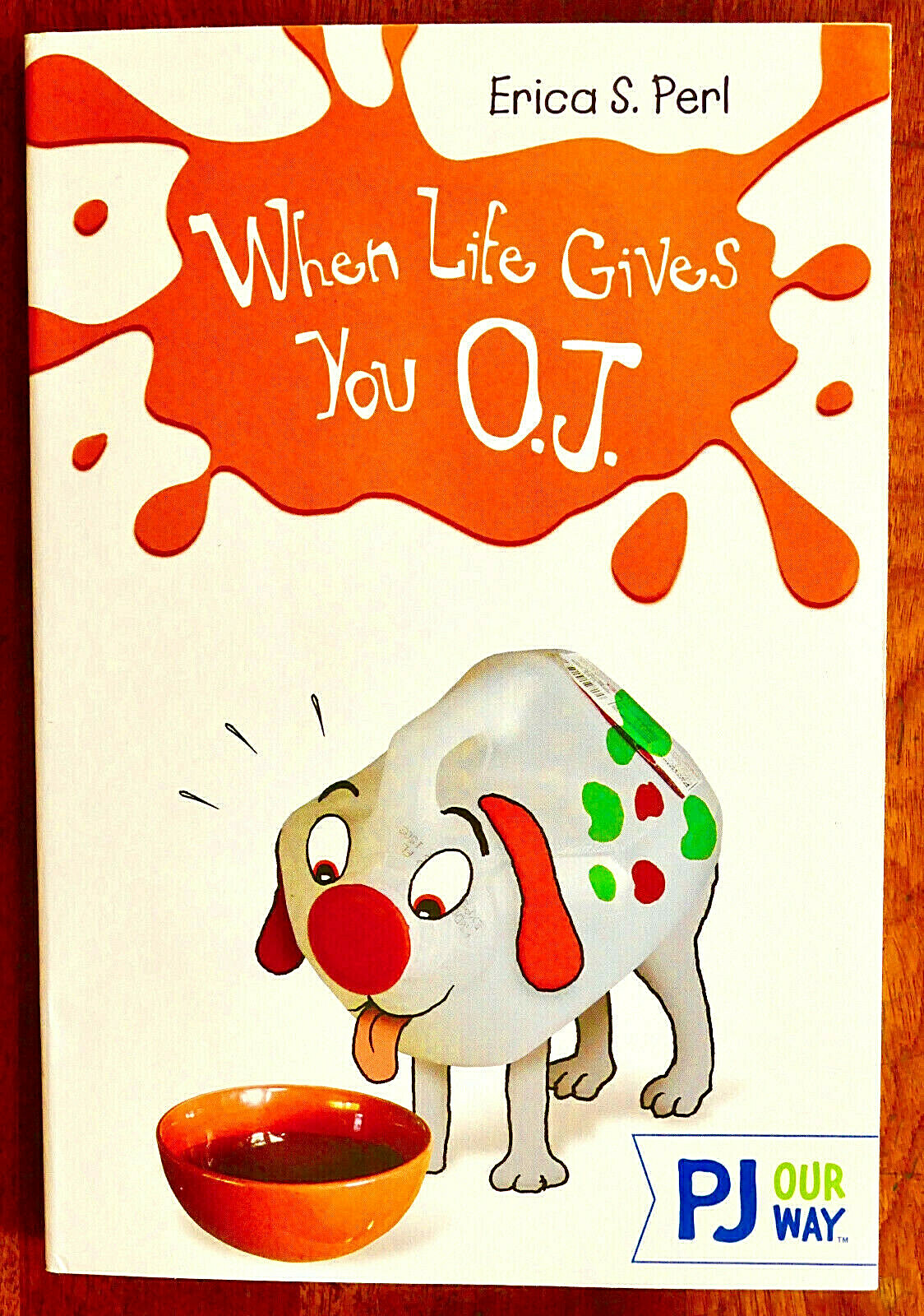 WHEN LIFE GIVES YOU OJ 2001 SC Erica Perl PJ OUR WAY NEW Chapter Book ...