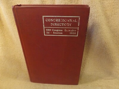 CONGRESSIONAL DIRECTORY 69th Congress 2nd Session December 1926 1st Ed ...