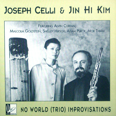 Cd Joseph Celli & Jin Hi Kim - No World (Trio) Improvisations, Zustand ...
