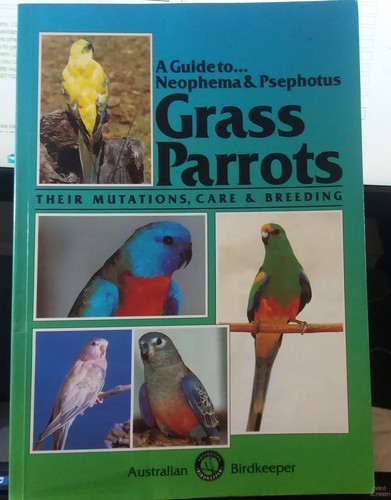 Neophema and Psephotus Grass Parrots by Toby Martin (Paperback, 1997 ...