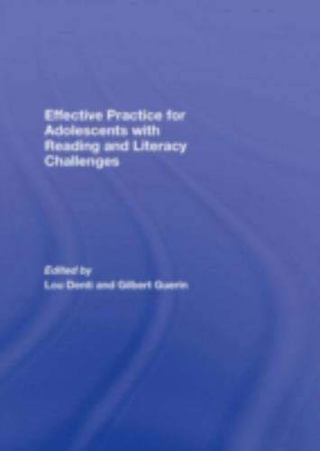 Effective Practice for Adolescents with Reading and Literacy Challenges ...
