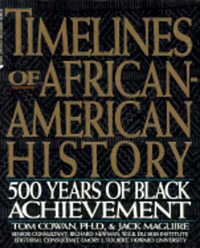 Timelines of African-American History: 500 Years of Black Achievement ...
