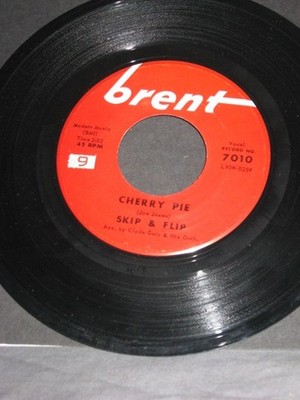 SKIP & FLIP Cherry Pie BRENT 7010 VG- 45 RPM 1960 Doo-wop 7" | eBay
