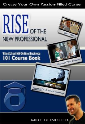 Rise of the New Professional : The School of Online Business 101 Course ...