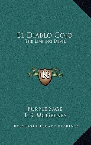 Diablo Cojo : The Limping Devil by Purple Sage and P. S. McGeeney (2010, Hardcover) for sale ...