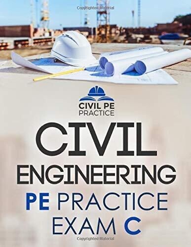 Civil Engineering PE Practice Exam C by Civil PE Practice 9781097206742 ...