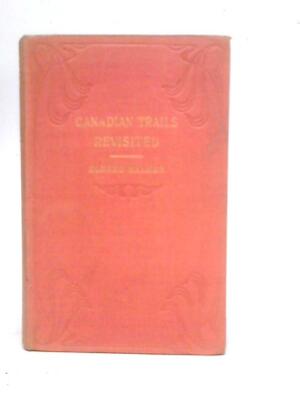 Canadian Trails Re-visited (Eldred G.F.Walker) (ID:66979) | eBay