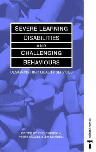 Severe Learning Disabilities and Challenging Behaviours : Designing ...