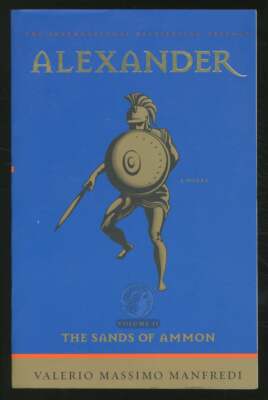 Valerio Massimo MANFREDI / Alexander Volume II The Sands of Ammon 2002 ...