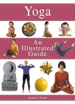 Illustrated Guide to Yoga by Kent, Howard Paperback / softback Book The ...
