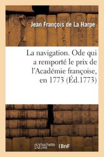 Navigation. Ode Qui a Remporte le Prix de l'Academie Francoise, En 1773 ...