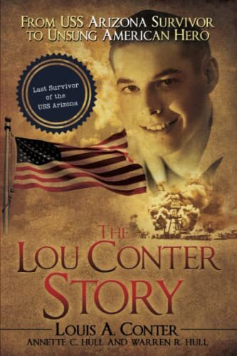 Lou Conter Story: From USS Arizona Survivor to Unsung American - Conter ...