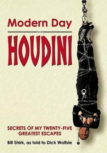 Modern Day Houdini: Secrets of My 25 Greatest Escapes 9781592281961| eBay