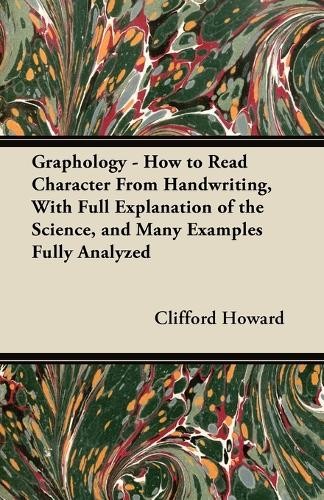 Clifford Howard Graphology - How to Read Character From Handwritin ...
