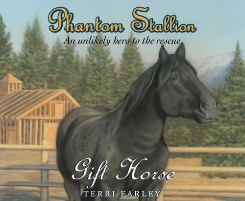 Phantom Stallion Ser.: Phantom Stallion : Gift Horse by Terri Farley ...