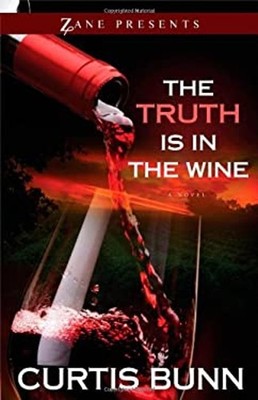 The Truth Is in the Wine : A Novel Paperback Curtis Bunn 9781593095031 ...