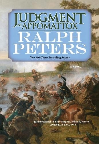 Ralph Peters Judgment at Appomattox (Tascabile) Battle Hymn Cycle ...