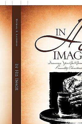 In His Image by Lanphere, Michael E. -Hcover 9781615798360 | eBay Australia