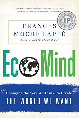 EcoMind: Changing the Way We Think, to Create the World We Want by ...