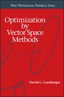 Optimization by Vector Space Methods by David G Luenberger: Used ...
