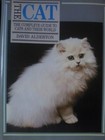 The Cat, The: The Most Complete, Illustrated Practical Guide to Cats ...