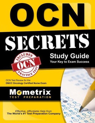 OCN Exam Secrets Study Guide: OCN Test Review for the Oncc Oncology ...
