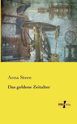 Das goldene Zeitalter by Anna Steen (German) Paperback Book ...