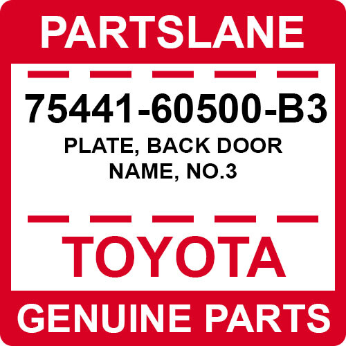 75441-60500-B3 Toyota OEM Genuine PLATE, BACK DOOR NAME, NO.3 | eBay