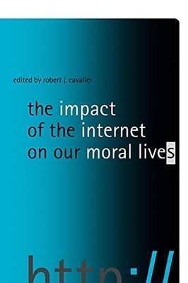 The Impact of the Internet on Our Moral Lives (paperback) (2005) | eBay