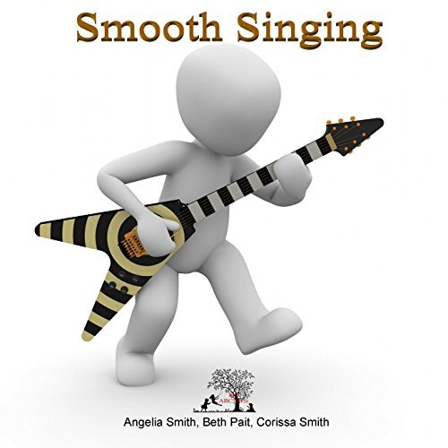 Smooth Singing (Bright), pait, smith, smith 9781530484010 Fast Free ...