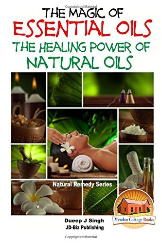 The Magic of Essential oils - The Healing Power of Natural Oils ...