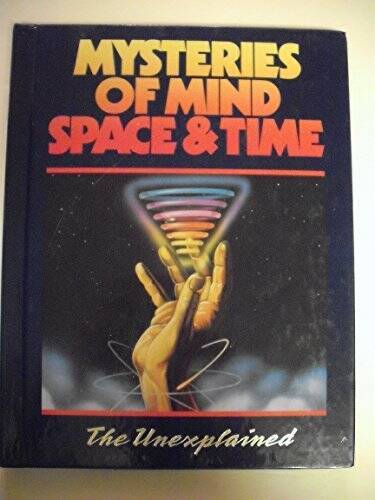 Mysteries of Mind Space Time: The Unexplained - Hardcover - GOOD ...