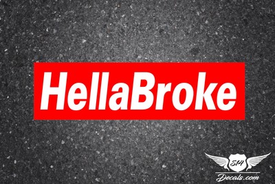 HELLA BROKE 2X7" SLAP STICKER DECAL VINYL JDM EURO BUMPER BOOST DRIFT ...