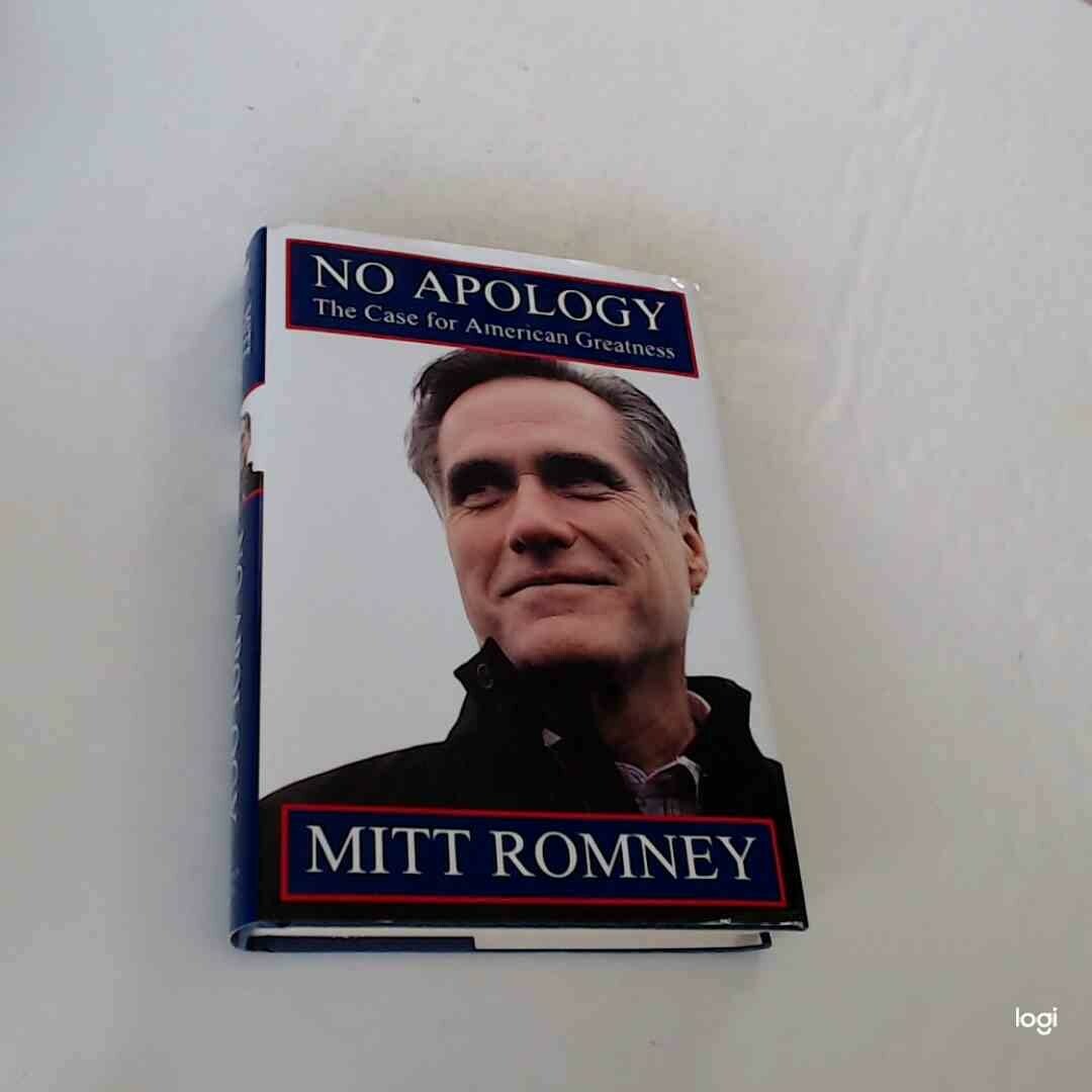 No Apology: The Case for American Greatness by Mitt Romney. (2010 ...