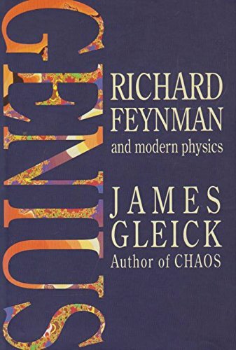 Genius Richard Feynman and Modern Physics James Gleick 0316903167 for ...
