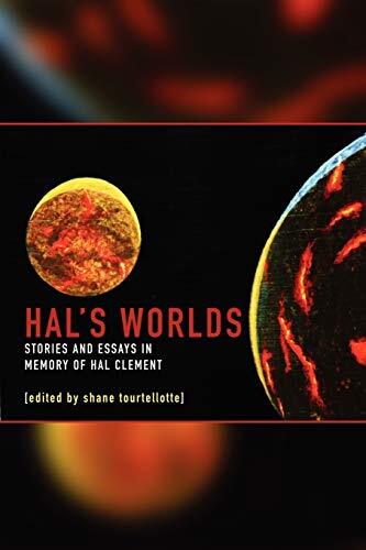 Hal's Worlds: Stories and Essays in Memory of Hal Clement by ...