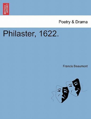 Philaster 1622 by Francis Beaumont (2011, Trade Paperback) for sale ...