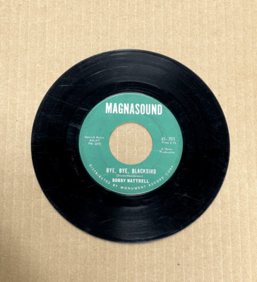 BOBBY WATTRELL MAGNASOUND 45 BYE, BYE BLACKBIRD/TERRY 701 | eBay