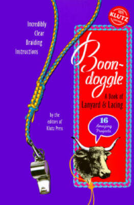Boon-Doggle: A book of Lanyard & Lacing - Spiral-bound - GOOD 9781878257727| eBay
