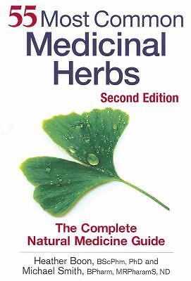 55 Most Common Medicinal Herbs: The Complete Natural Medicine Guide ...