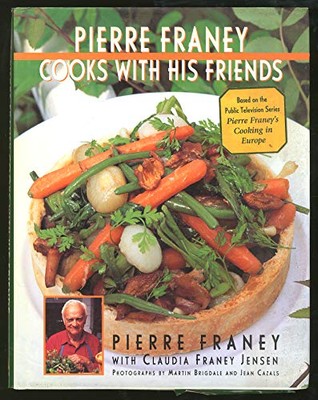 Pierre Franey Cooks with His Friends, Jensen, Claudia F 9781885183606| eBay
