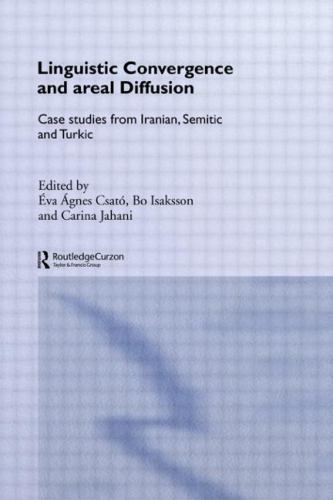 Linguistic Convergence and Areal Diffusion : Case Studies from Iranian ...