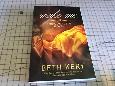 Make Me by Beth Kery (2017 paperback) 9780399584664| eBay