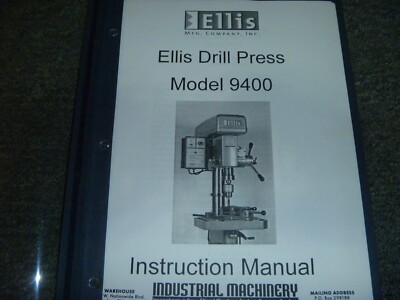 Ellis Model 9400 Drill Press Owner Operator Instruction Manual User ...