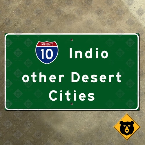 California Indio other Desert Cities Interstate 10 road sign Palm ...