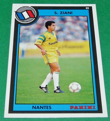 STEPHANE ZIANI FOOTBALL CARD PANINI 1992-1993 FC NANTES FCN CANARIS ...