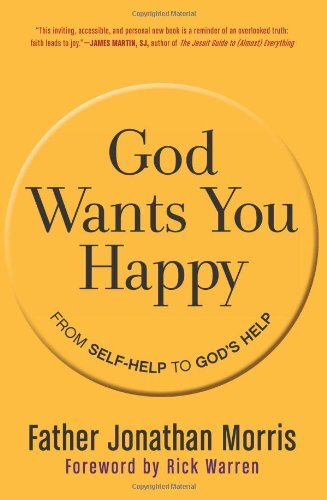 God Wants You Happy: From Self-Help to God's Help, Morris 9780061913723 ...