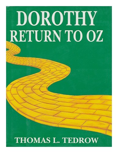 Tedrow, Thomas l. Dorothy Return to Oz, by Tedrow 1993 First Edition H ...