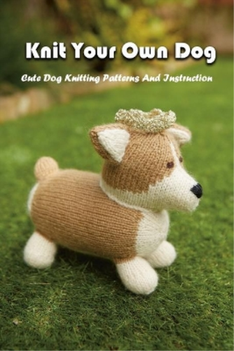 Gary McCallum Knit Your Own Dog (Poche) 9798694244350 | eBay